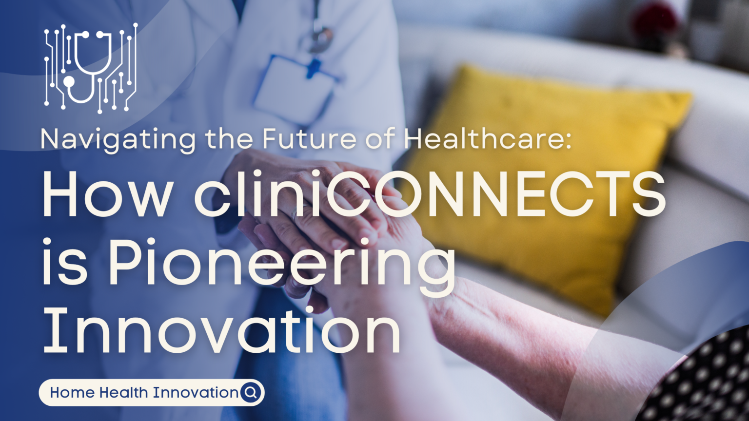 How cliniCONNECTS is Pioneering Innovation in Healthcare